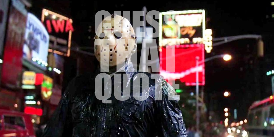 Can You Guess These 'Friday the 13th' Quotes? - ScreenAge Wasteland