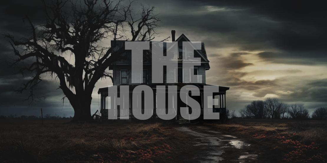 The House: A Short Story - ScreenAge Wasteland