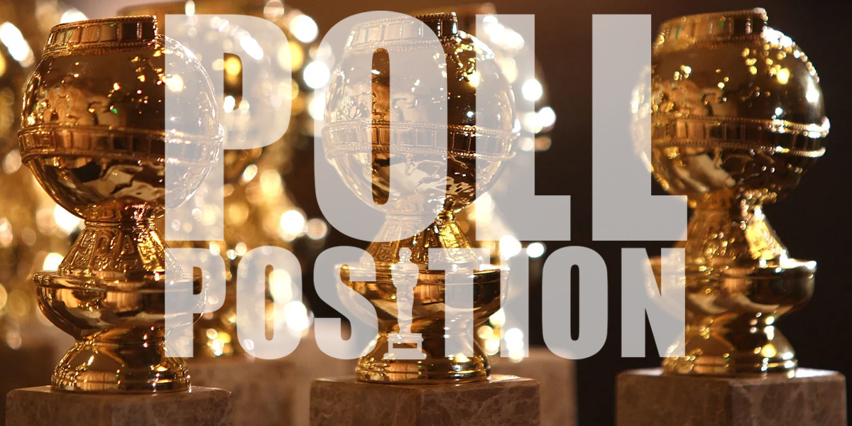 Poll Position: Golden Globes Crystallize Oscars' Best Picture Lineup